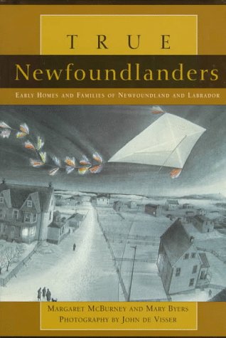 True Newfoundlanders: Early Homes and Families of Newfoundland and ...