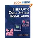 The Complete Guide to Fiber Optic Cable Systems Installation: Eric R. Pearson: 9780827373181 ...