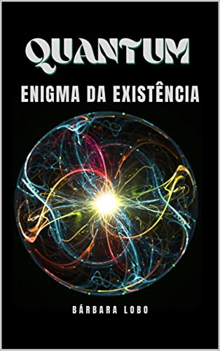 Quantum: Enigma da Existência - eBook, Resumo, Ler Online e PDF - por ...
