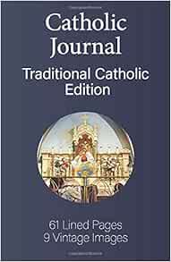 Traditional Catholic Journal: 61 Lined Notebook Pages with 9 Vintage ...