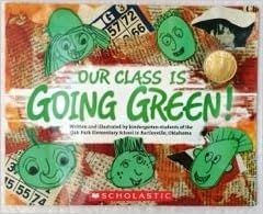 Our Class Is Going Green: Oak Park Elementary School Kindergarten Class ...