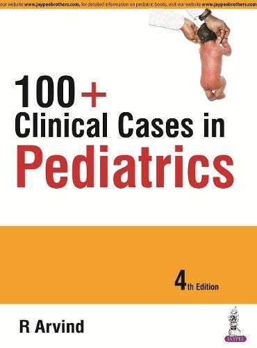 100+ Clinical Cases in Pediatrics: Arvind, R: 9789352501793: Amazon.com ...