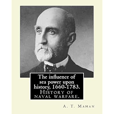 Alfred T Mahan Influencia Del Poder Marítimo
