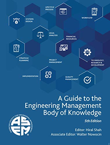 A Guide to the Engineering Management Body of Knowledge (5th ed 2019 ...