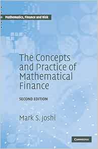 Amazon.com: The Concepts and Practice of Mathematical Finance ...