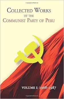 Collected works of The Communist Party of Peru: Amazon.co.uk: Peru ...