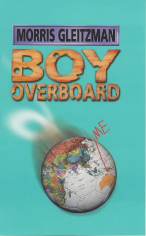 Boy Overboard Book Review and Ratings by Kids - Morris Gleitzman