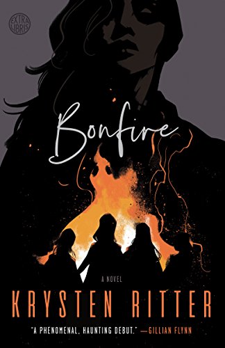 Bonfire: A Novel: Ritter, Krysten: 9781524759858: Amazon.com: Books