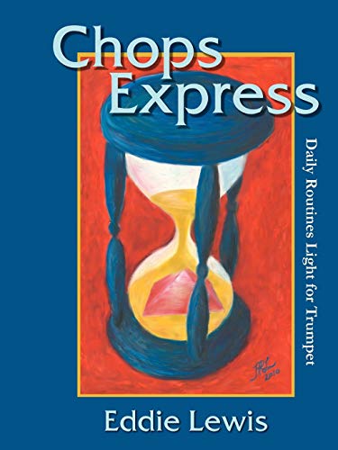 Chops Express Daily Routines Light for Trumpet: Lewis, Eddie ...