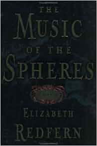 The Music of the Spheres: Elizabeth Redfern: 9780399147630: Amazon.com ...