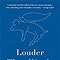 Louder Than Words: The New Science of How the Mind Makes Meaning: Bergen, Benjamin K ...