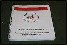 Amazon - Advanced Burn Life Support Course, Provider Manual: Books