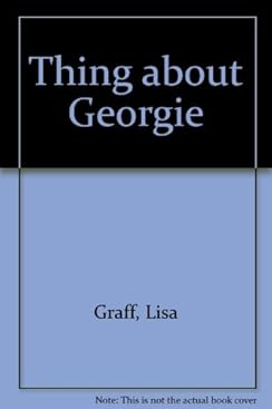 The Thing About Georgie Book Review and Ratings by Kids - Lisa Graff