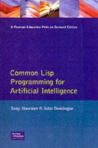 Common Lisp Programming for Artificial Intelligence (International Computer Science Series ...