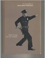 Reviews: The Koga Method: Police Baton Techniques by Robert K Koga ...