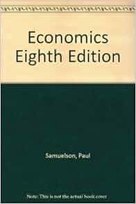 Economics Eighth Edition: Paul Samuelson: Amazon.com: Books