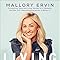 Living Fully: Dare to Step into Your Most Vibrant Life: Ervin, Mallory ...