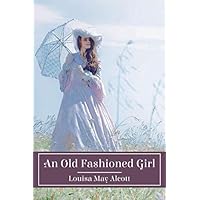 Amazon.com: An Old-Fashioned Girl (Puffin Classics): 9780140374490 ...