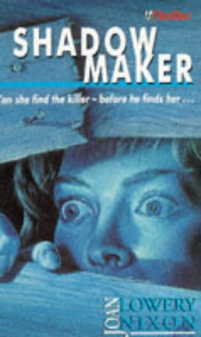 Shadowmaker: Nixon, Joan Lowery: 9780340629819: Amazon.com: Books