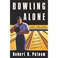 Bowling Alone: The Collapse and Revival of American Community: Robert D ...