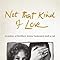 Not That Kind of Love: Amazon.co.uk: Wise, Clare, Wise, Greg ...