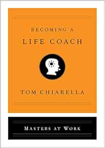 Amazon.com: Becoming a Life Coach (Masters at Work) (9781501197680 ...