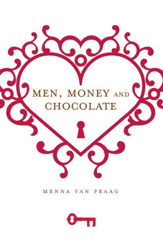 Men, Money and Chocolate: van Praag, Menna: 9781409203025: Amazon.com ...