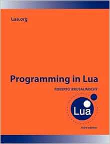 Programming in Lua: Roberto Ierusalimschy: 9788590379850: Amazon.com: Books