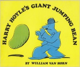 Harry Hoyle's Giant Jumping Bean: Van Horn, William: 9780590303576 ...