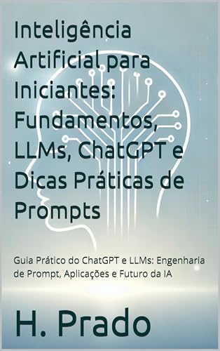 Inteligência Artificial Para Iniciantes Fundamentos Llms Chatgpt E