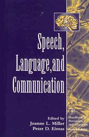 Speech, Language, and Communication (Handbook Of Perception And ...