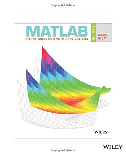 MATLAB: An Introduction with Applications, 6th Edition: An Introduction with Applications: Gilat ...