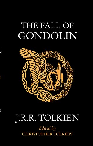 The Fall of Gondolin: Tolkien, J. R. R., Tolkien, Christopher ...
