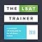 The LSAT Trainer: A Remarkable Self-Study Guide For The Self-Driven ...