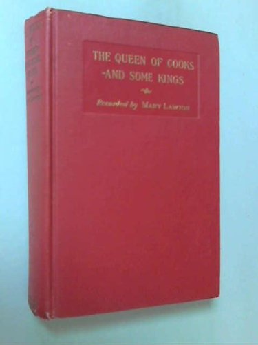 The Queen of Cooks--and Some Kings, the Story of Rosa Lewis: Lawton ...
