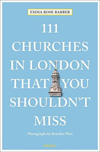 111 Churches in London That You Shouldn't Miss (111 Places in .... That ...