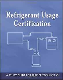 Refrigerant Usage Certification: Refrigeration Service Engineers ...