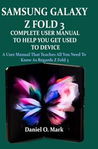 SAMSUNG GALAXY Z FOLD 3 COMPLETE USER MANUAL TO HELP YOU GET USED TO ...