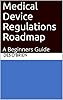 Medical Device Regulations Roadmap: A Beginners Guide in Oman | Whizz
