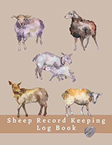 SHEEP RECORD KEEPING LOG BOOK: Vital information and Health Journal ...
