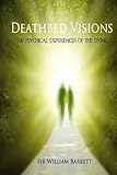 Amazon.com: Death Bed Visions: The Physical Experiences of the Dying ...