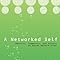 A Networked Self: Identity, Community, and Culture on Social Network ...
