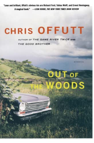Out of the Woods: Stories: Offutt, Chris: 9780684853765: Amazon.com: Books