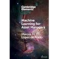 Machine Learning for Asset Managers (Elements in Quantitative Finance ...