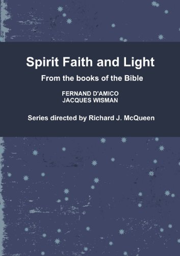 Spirit Faith And Light: Mcqueen, Richard J., D'amico, Fernand, Wisman ...