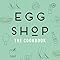 Amazon - Egg Shop: The Cookbook: Korbee, Nick: 9780062476616: Books