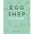 Amazon - Egg Shop: The Cookbook: Korbee, Nick: 9780062476616: Books