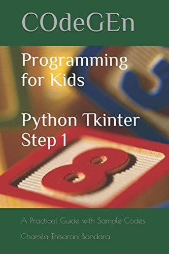 Buy COdeGEn-Programming for Kids-Python Tkinter Step 1: A Practical ...