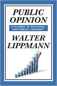 Amazon.com: Public Opinion by Walter Lippmann (9781604599541): Walter ...