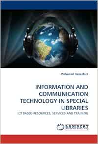 INFORMATION AND COMMUNICATION TECHNOLOGY IN SPECIAL LIBRARIES: ICT ...